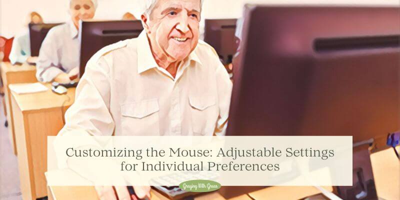 Easy-to-Use Mice for Seniors to Empower Digital Connectivity