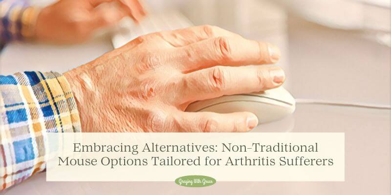 Best Computer Mouse for Arthritis | Graying With Grace