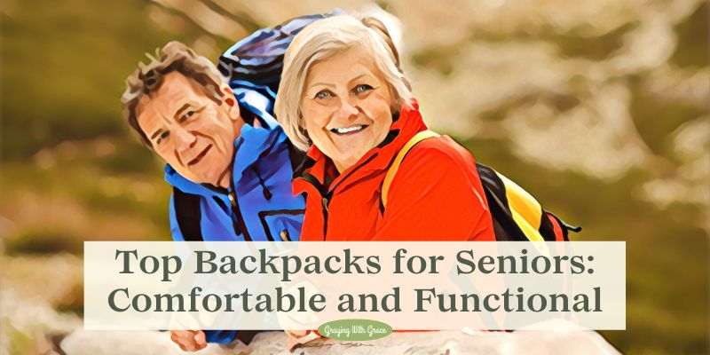 Best Backpacks for Seniors: Lightweight Designs Meet Unique Needs
