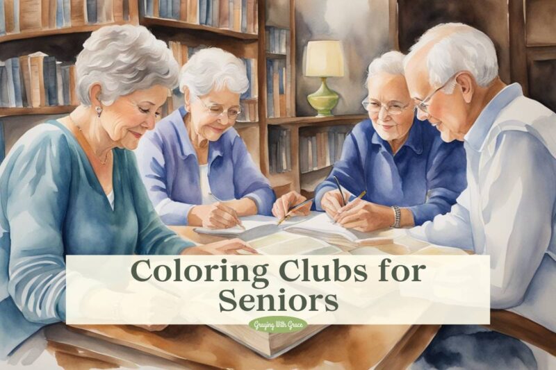 Use the Power of Senior Coloring Clubs to Rediscover Joy and Connection