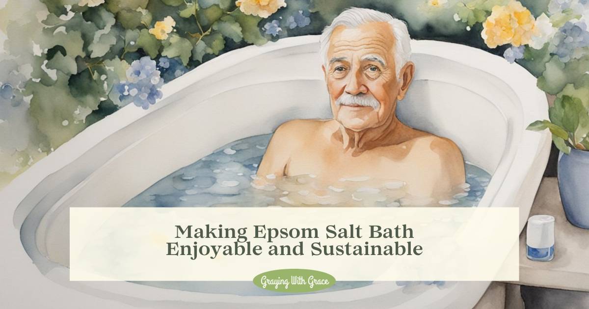 A Warm Bath Solution: Easing Senior Discomfort with Epsom Salts